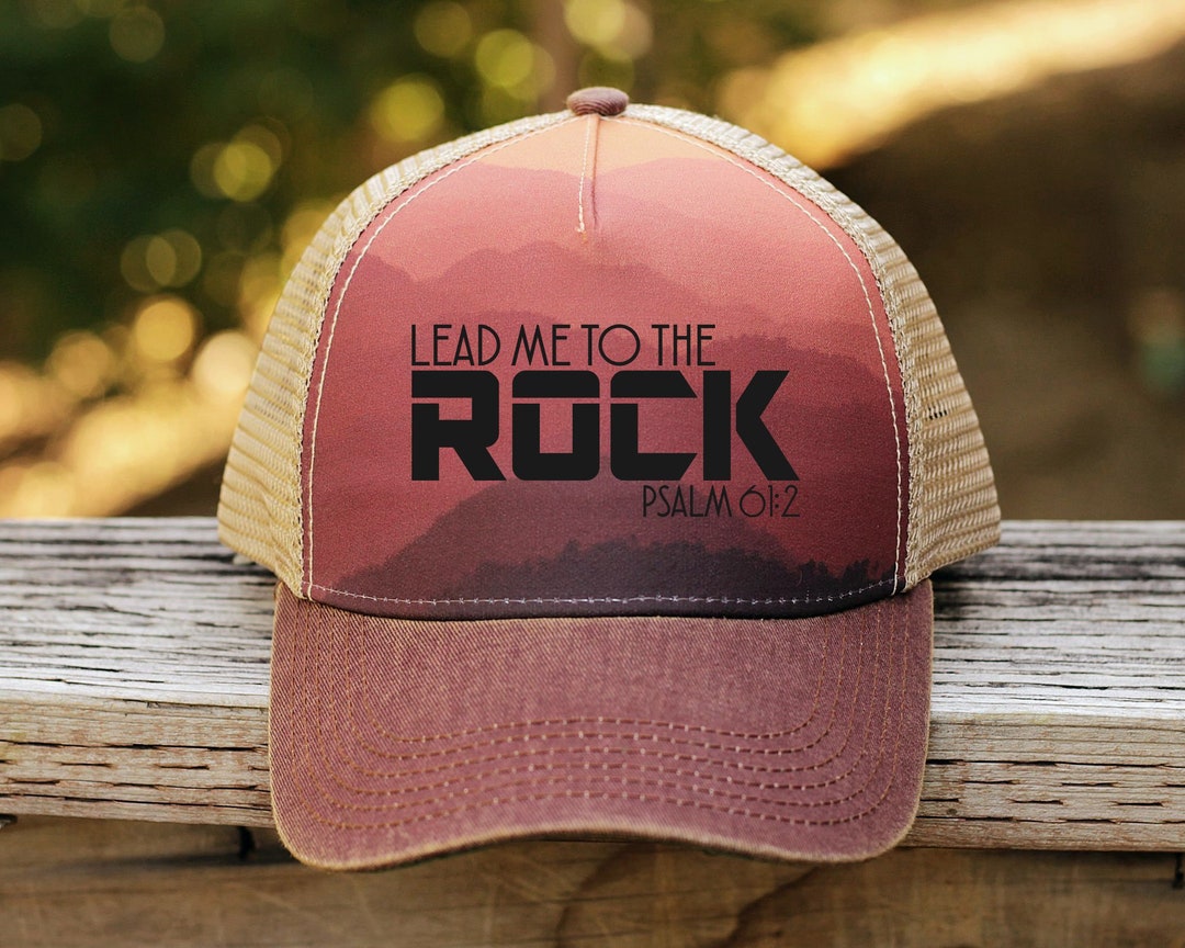 Lead Me to the Rock Psalm 61:2 on a Trucker Hat With a Mountain Sunset ...