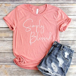 Simply Blessed Shirt Unisex Christian T Shirts Women Blessed Tshirt ...