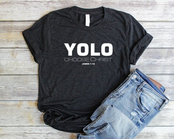 Christian YOLO Shirt Unisex Christian T Shirts Women Christian | Etsy