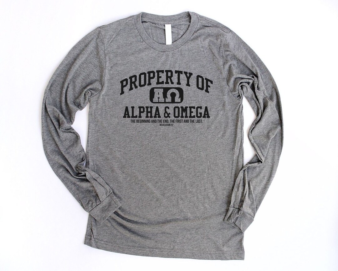 Property of Alpha & Omega Long Sleeve Christian Shirts Dad Birthday ...