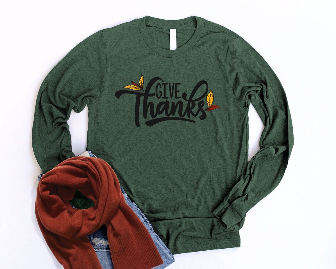 Give Thanks Shirt Unisex Long Sleeve Thanksgiving Shirt for Women Cute ...