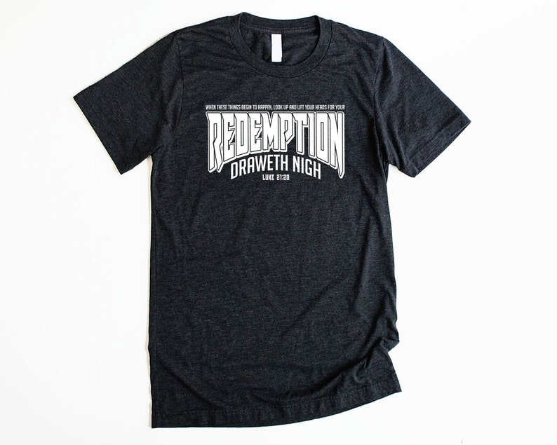 Redemption Draweth Nigh Mens Christian Shirts for Men Christian T Shirt ...