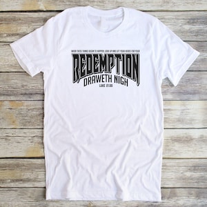 Redemption Draweth Nigh Mens Christian Shirts for Men Christian T Shirt ...