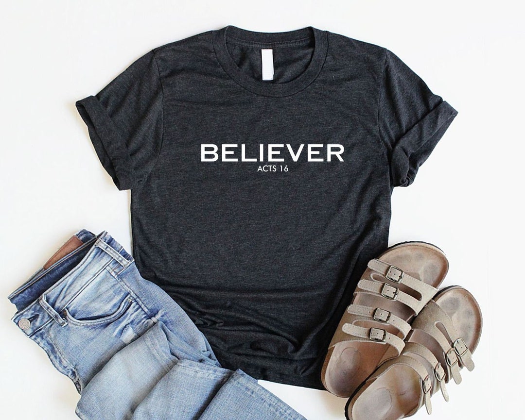 Believer Shirt Unisex Christian T Shirts Christian Shirts for Women ...