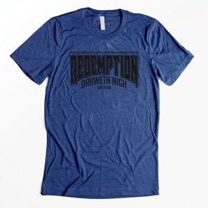 Redemption Draweth Nigh Mens Christian Shirts for Men Christian T Shirt ...