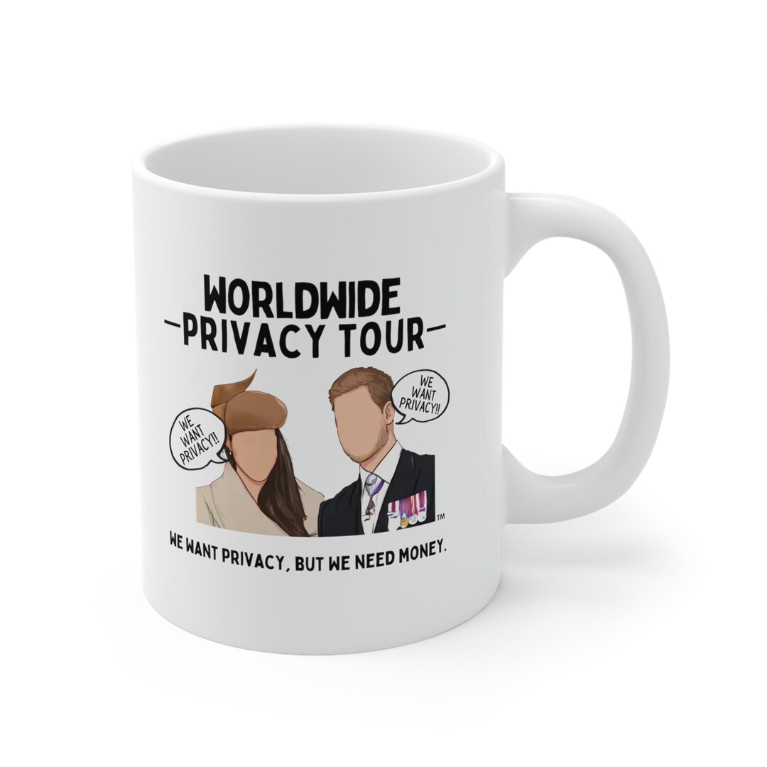 ROYAL PRIVACY TOUR Coffee Mug 11 Oz we Privacy but We Need Money - Etsy
