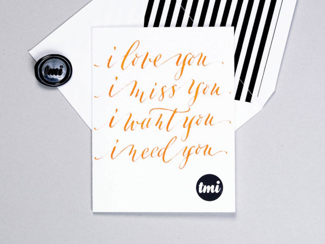 I Love You Miss You Want You Need You Greeting Card - Custom ...