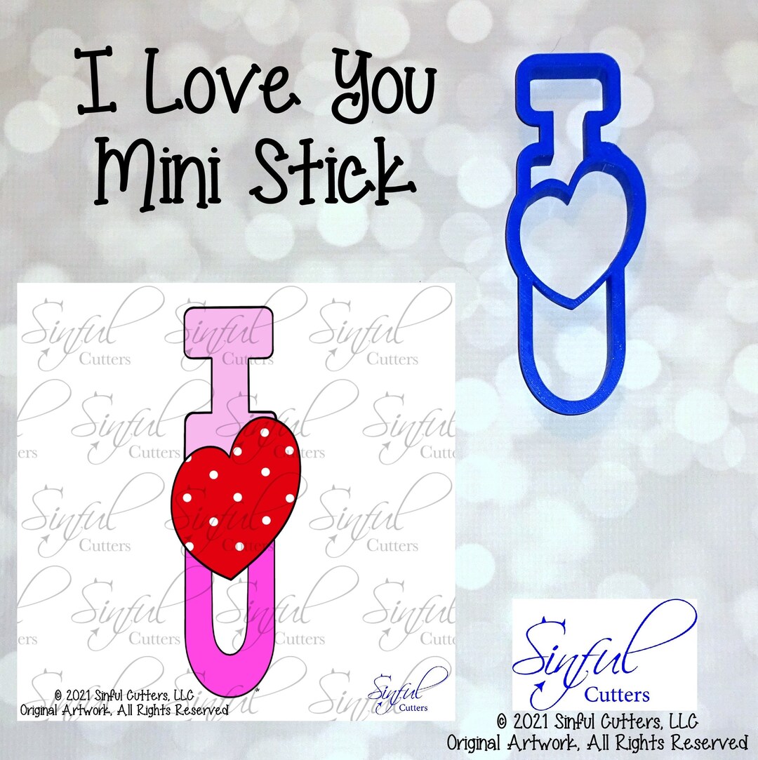 I Love You Mini Stick Cookie Cutter STL File: Valentine's Day Baking ...