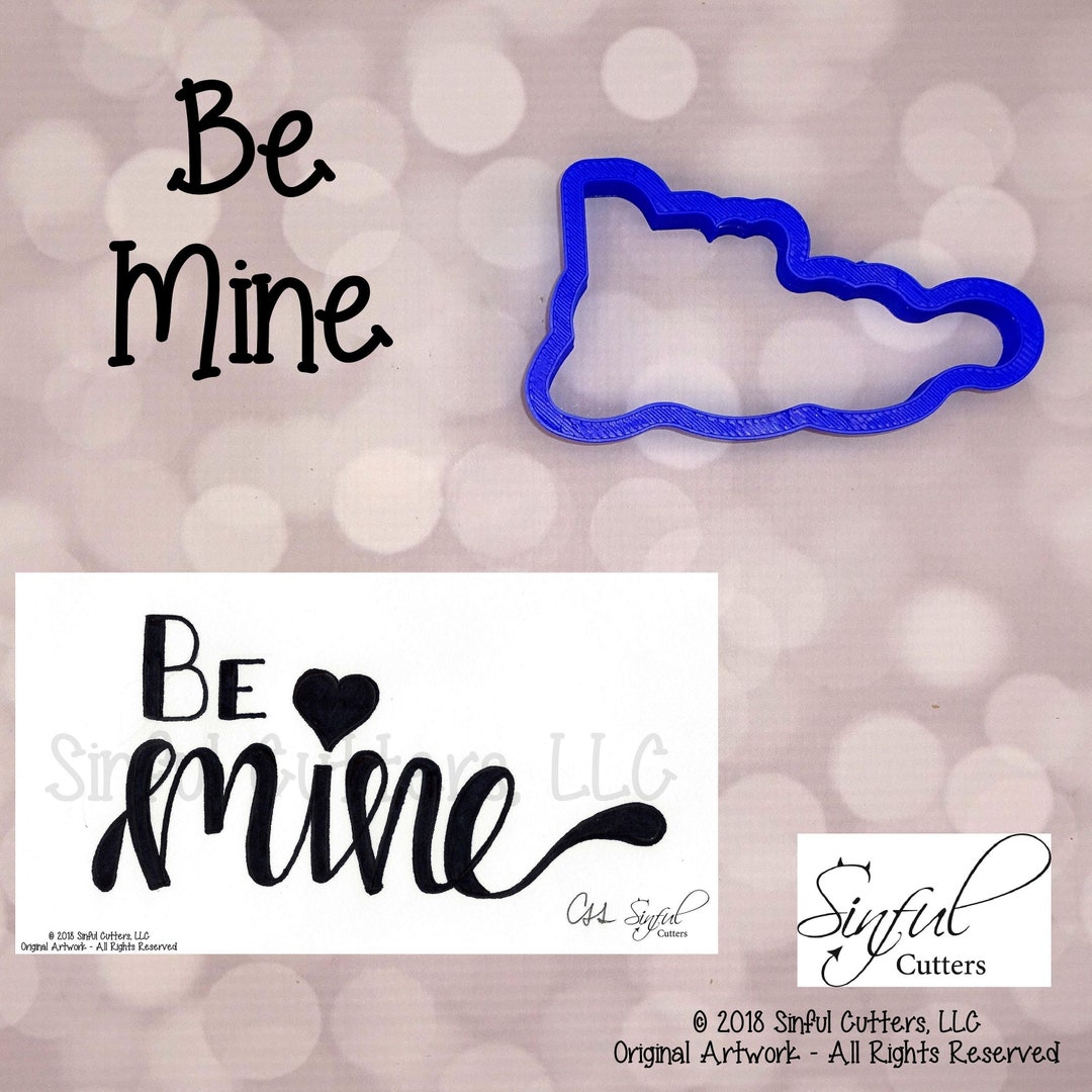 Be Mine Script Cookie Cutter STL File: Valentine's Day, Baking, 3d ...