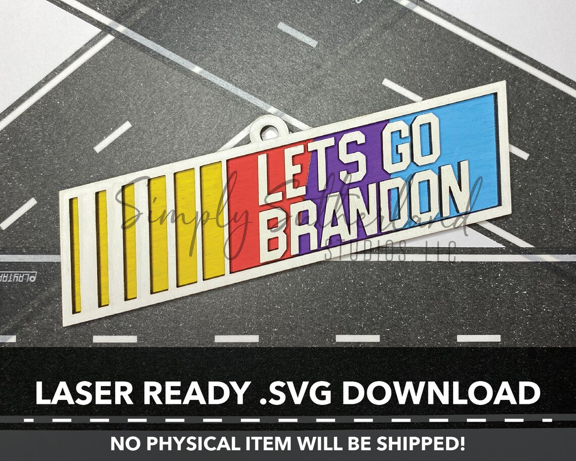 Lets Go Brandon Laser Ready Cut File NASCAR Biden Svg - Etsy