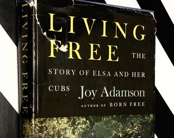 Living Free the Story of Elsa and Her Cubs by Joy Adamson - Etsy