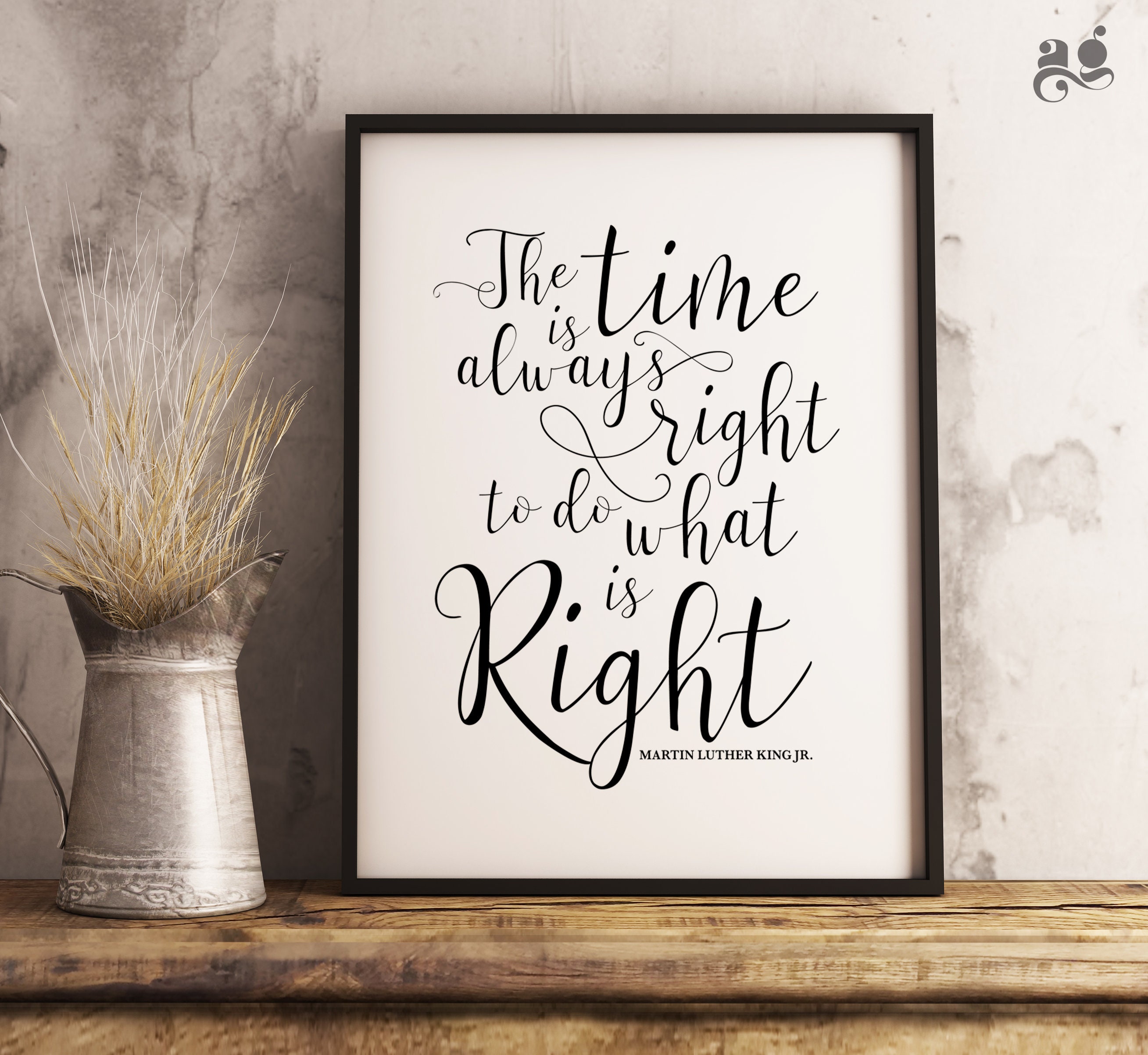 Martin Luther King Quote Print, the Time is Always Right, Wall Decor ...