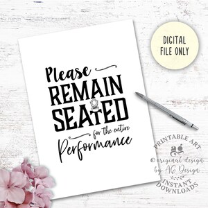 Buy Please Remain Seated for the Entire Performace, Printable Funny ...