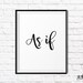Buy As If Print, as If Sign, Gift for Millennial, Whatever Funny Quote ...
