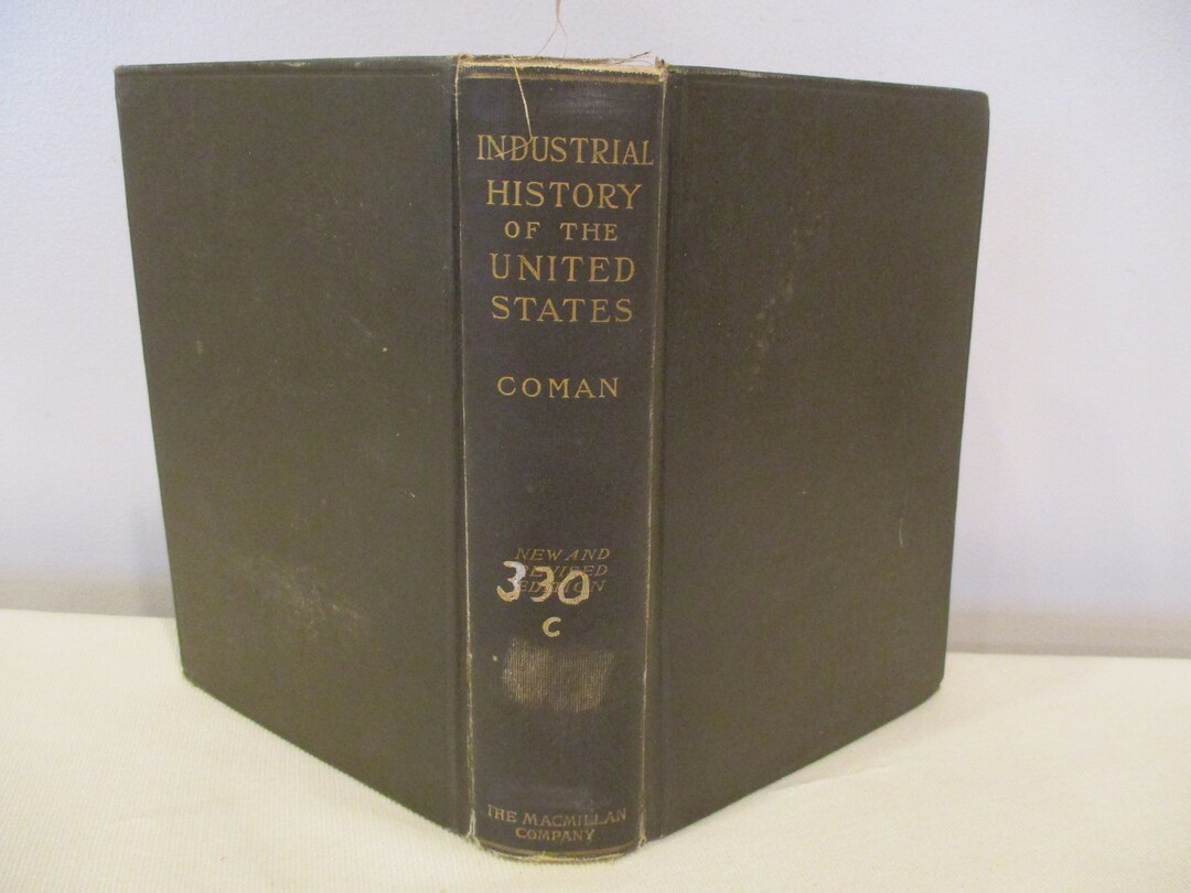 1915 the Industrial History of the United States by Coman,american ...