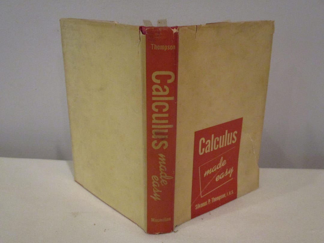 1914 Calculus Book Calculus Made Easy By Thompson Differential Calculus