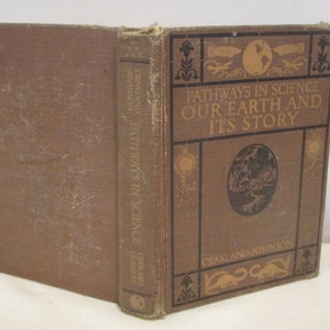 1932 Science Textbook,pathways in Science Our Earth and Its Story by ...