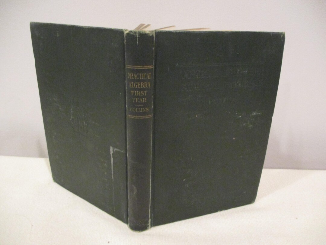1910 Algebra Textbook,antique Math Textbook,practical Algebra First ...