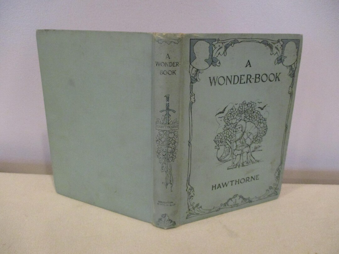 1906 A Wonder Book for Girls and Boys by Nathaniel Hawthorne,famous ...