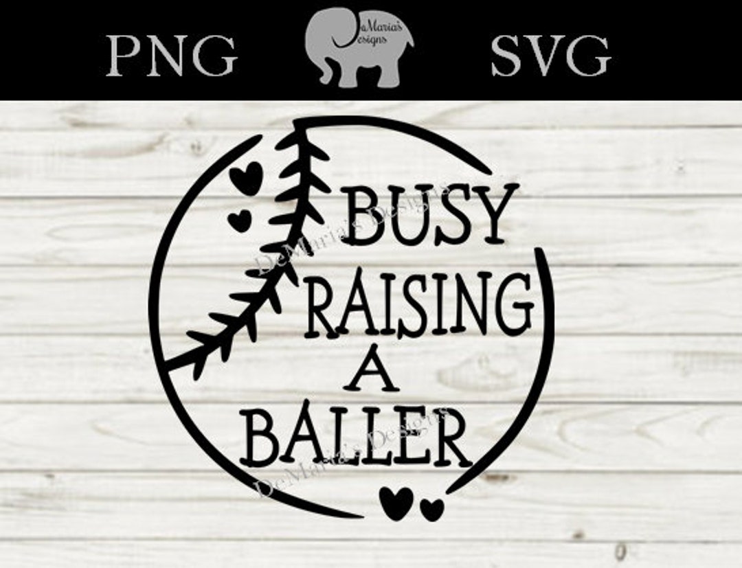 Busy Raising a Baller Baseball PNG & SVG Digital Cut File - Etsy