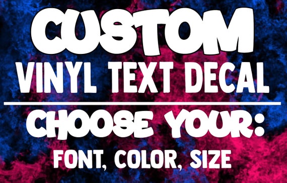 Custom Decals Choose your Font Color Length Custom Vinyl | Etsy