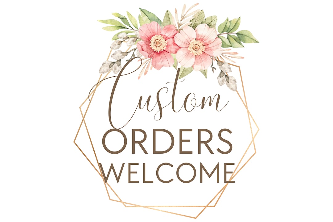 Custom Order Welcome - Etsy