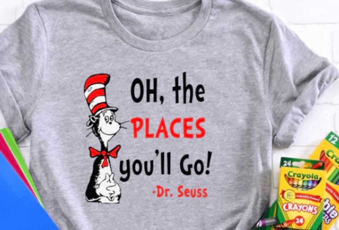 Oh the Places Youll Go Inspired Shirt - Etsy