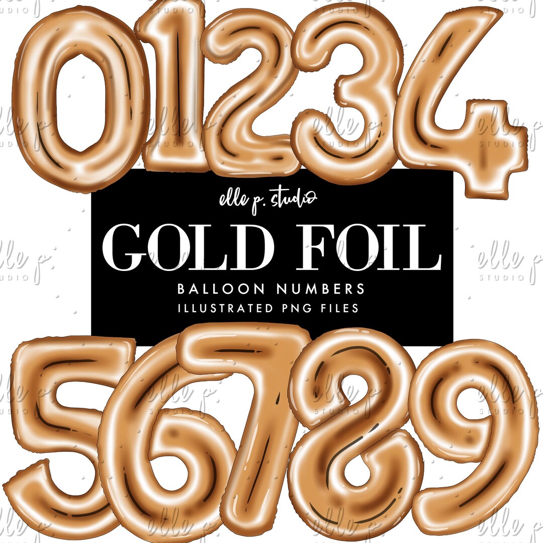 Illustrated Gold Foil Balloon Numbers / Clipart Bundle / NOT A FONT ...