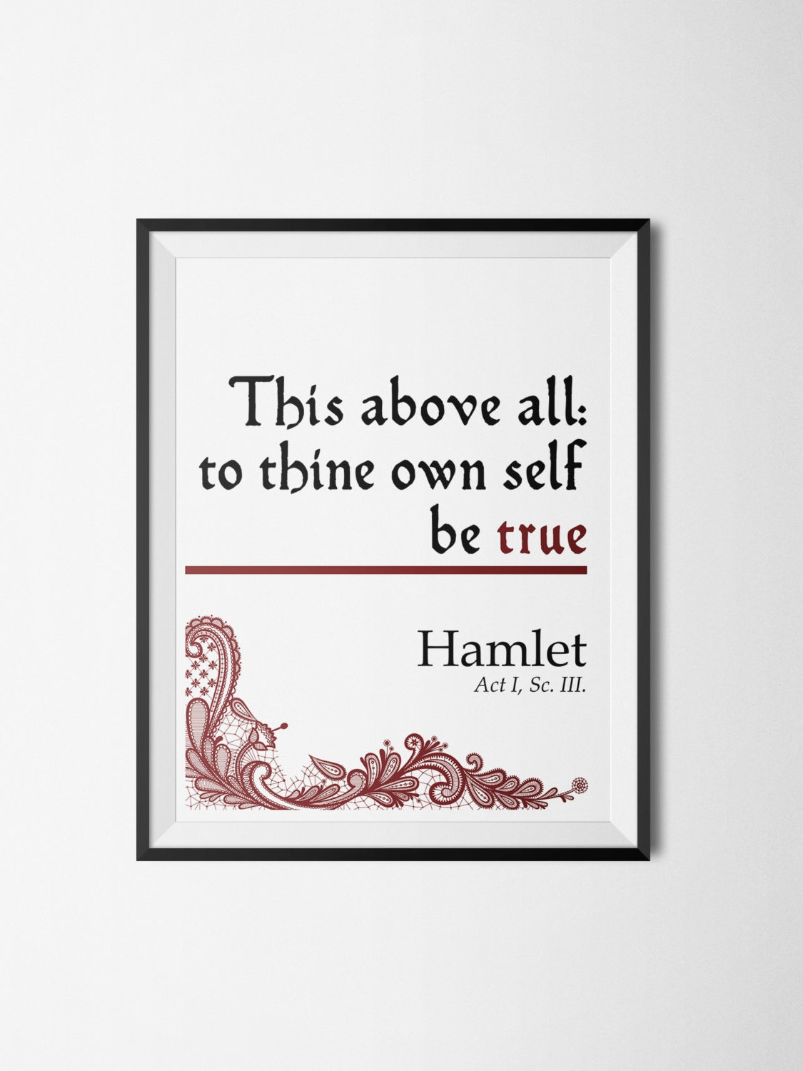 To Thine Own Self Be True Hamlet Shakespeare Lace Quote 8.5 by - Etsy ...