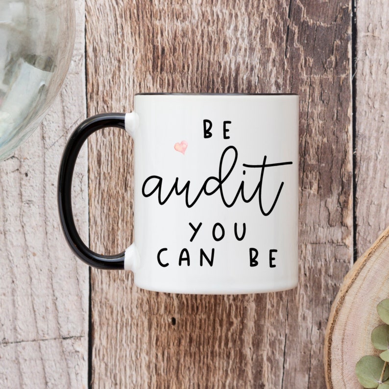 Be Audit You Can Be Accountant Coffee Mug CPA Gift - Etsy