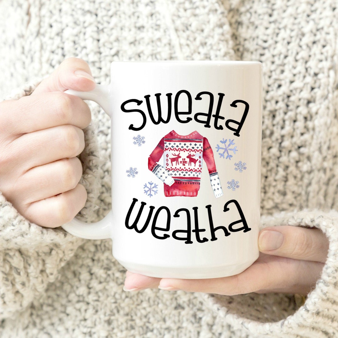 Sweata Weatha Coffee Mug Sweater Funny Holiday Gift - Etsy.de