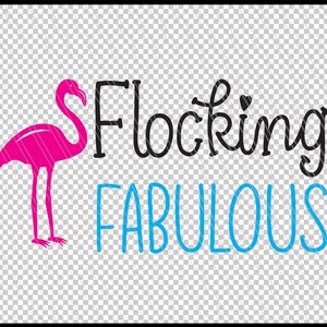 Flocking Fabulous Svg, Flamingo Svg, Girly Shirt Quotes, Funny Svg ...