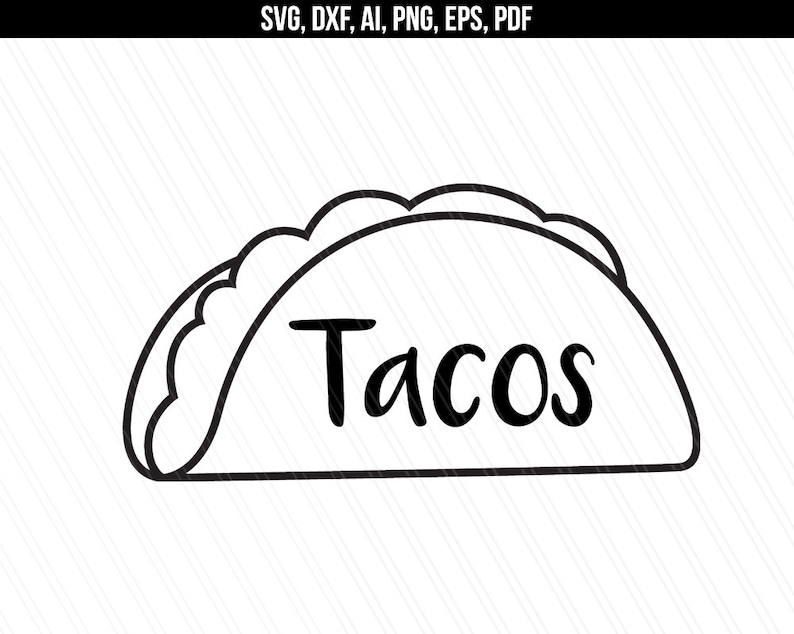 Tacos SVG, Taco Svg, Mexican Food, Taco Tshirt, Taco Clipart, Cricut, Silhouette, Cutting Files ...