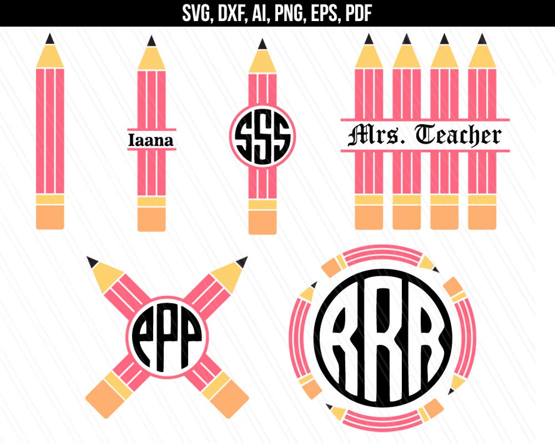 Pencil Monogram Svg, School Svg, Teacher Svg Dxf Cut Files, Back to ...