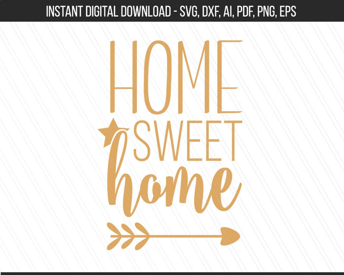 Home Sweet Home Svg, Home Sweet Home Cuttable Vector Printable, Cricut ...
