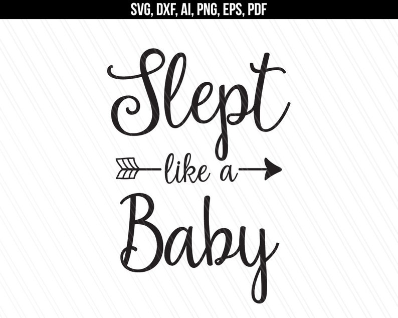 Slept Like a Baby Svg Printable Design Baby Svg Baby Tshirt | Etsy