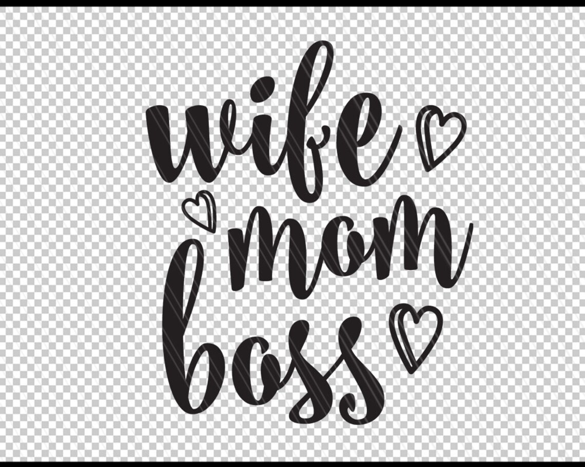 Wife Mom Boss Svg, Mom Svg, Mom Life Svg, Cricut Silhouette Cutting ...