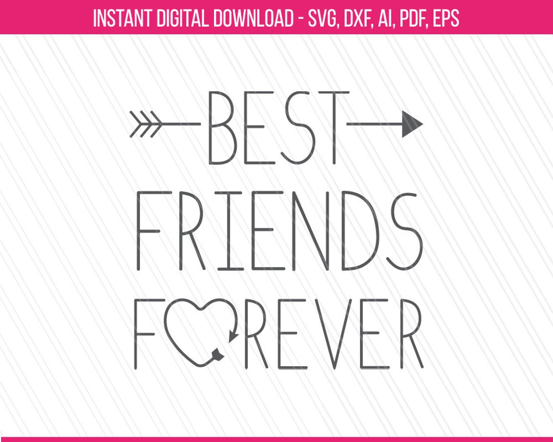 Best Friends Forever Svg Best Friends Svg Bff Svg Friendship Svg