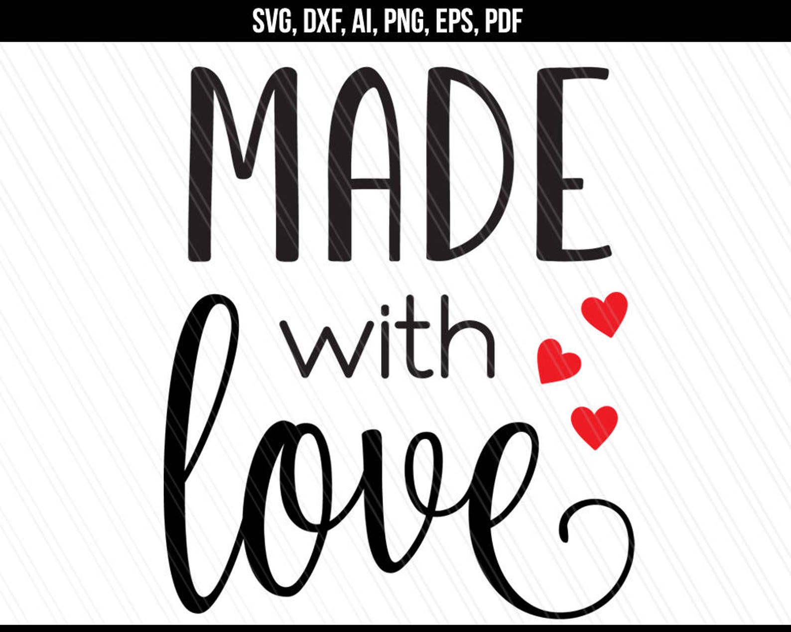 Made With Love Svg, Love Hearts Svg Dxf, Baking Crafting Svg, New Born ...