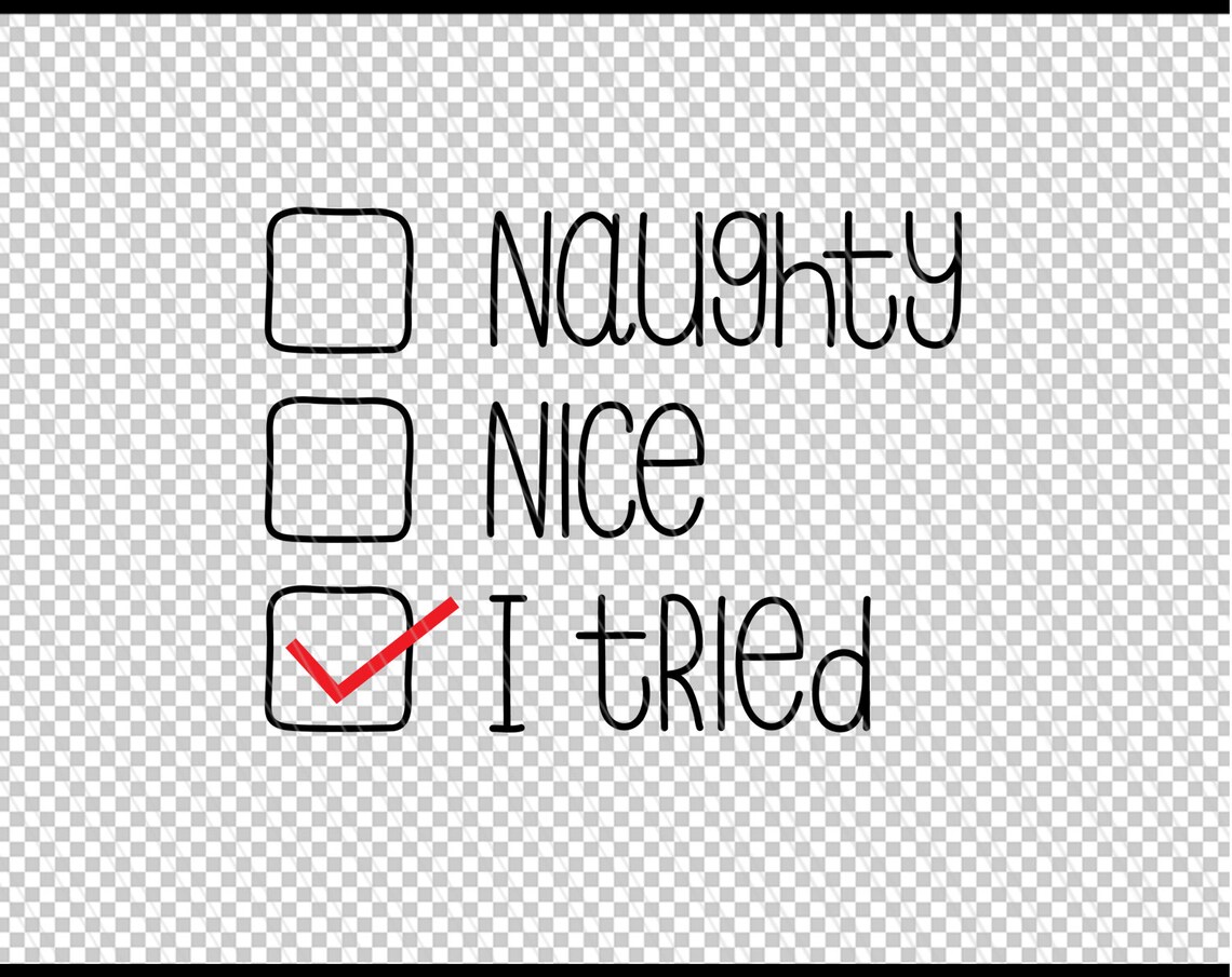 Naughty Nice I Tried Svg Christmas SVG Naughty Nice Svg | Etsy
