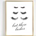Eyelashes Print, Lashes Printable Art, Fashion Poster, but Those Lashes ...
