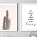 Set of 2, Cactus Print, Quote Wall Art, Desert Cactus Printable Art, Do ...