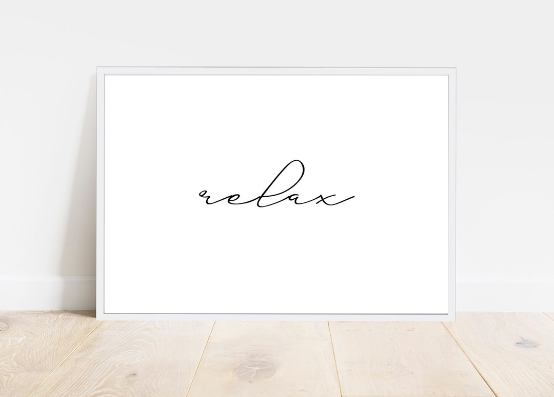 Relax Sign Print, Quote Printable Art, Relax Poster, Minimal Wall Decor ...