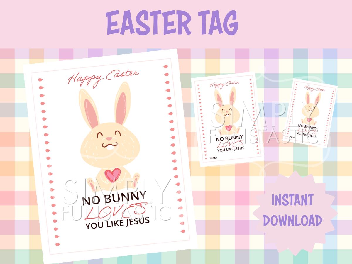 No Bunny Loves You Like Jesus | Christian Easter Gift Tags Printable ...