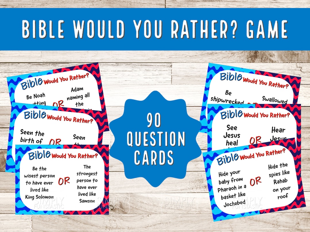 Bible Would You Rather Game: 90 Question Cards (digital Download) - Etsy