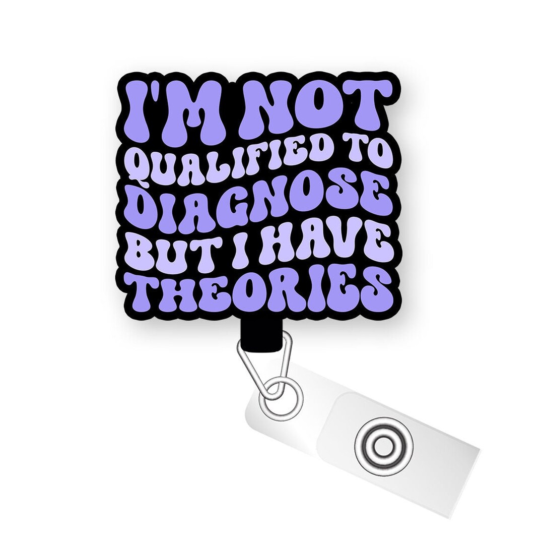 Funny Badge Reel Nurse, I'm Not Qualified to Diagnose Retractable ID Badge Reel Funny RN Gift ...