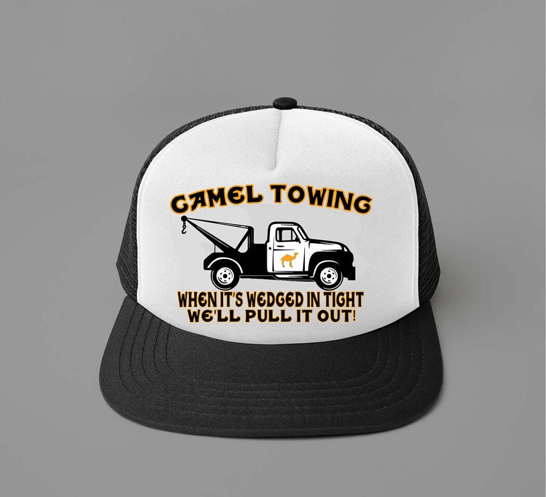 Camel Towing, When It's Wedged in Tight, We'll Pull It Out, Trucker Hat ...
