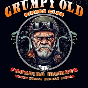 Png Grumpy Old Bikers Club Founding Member Never Happy Unless Riding ...