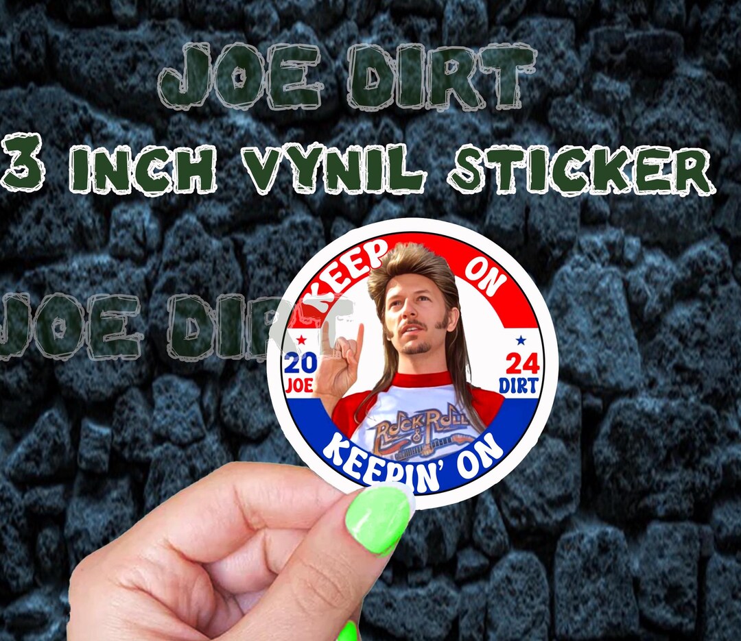 Joe Dirt Waterproof Vinyl Sticker Decal-gift-laptops-tumblers-movie ...