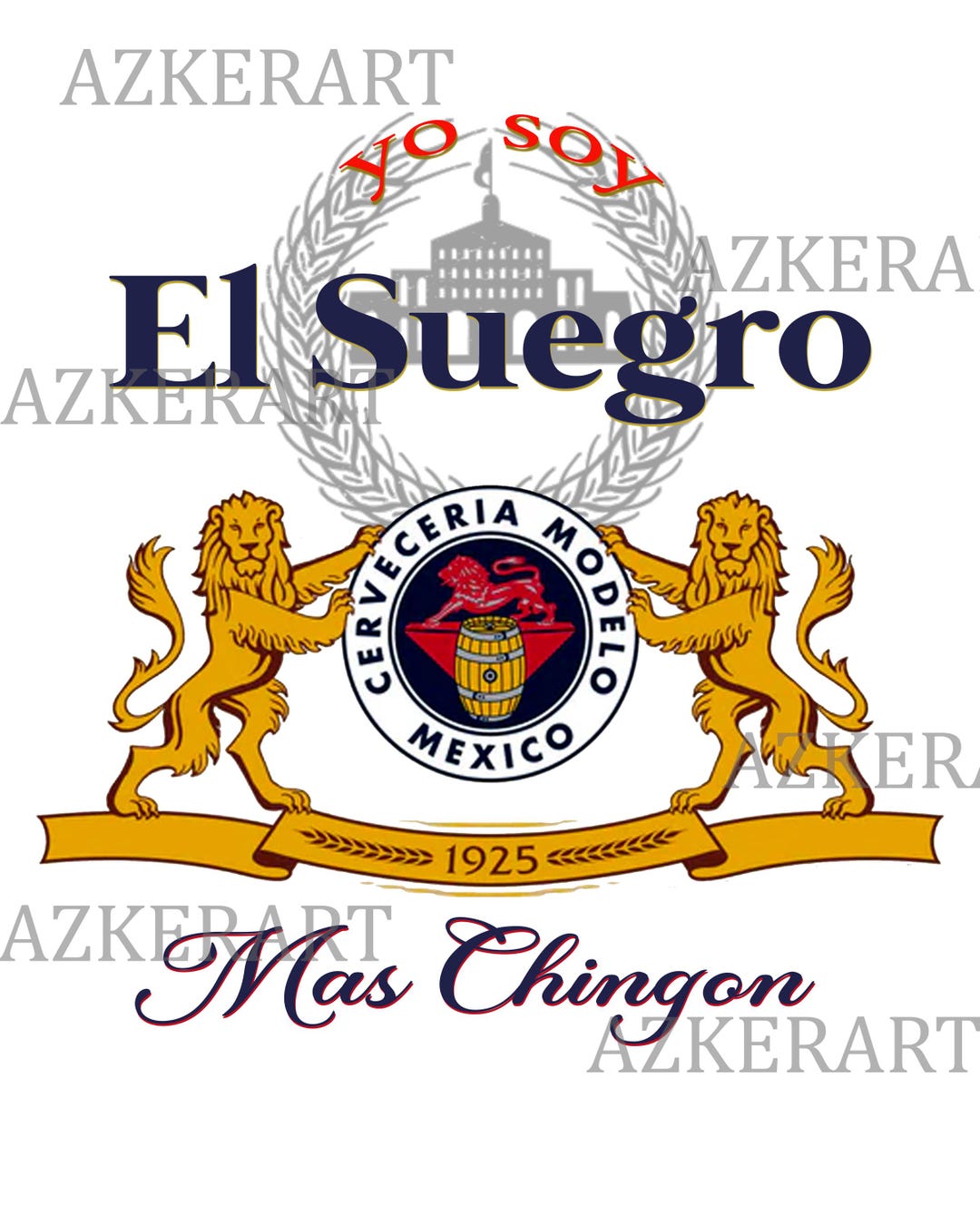 EL Suegro Mas Chingon File 300 Dpi. Yo Soy Suegro . Mexican Dtf Print ...